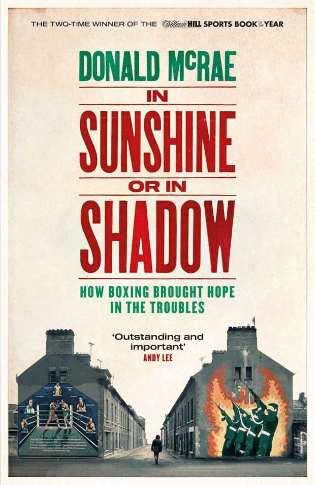 In Sunshine Or In Shadow - Brilliant New Book From Donald McRae